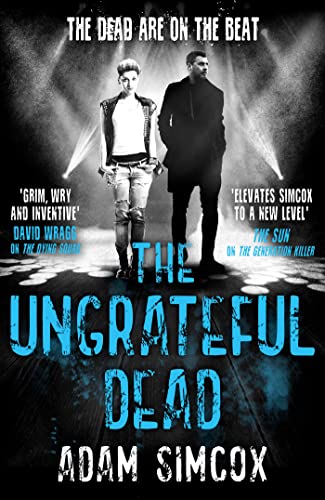 The Ungrateful Dead by Adam Simcox | Goodreads