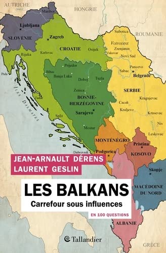Les Balkans en 100 questions: Carrefour sous influences by Jean-Arnault ...