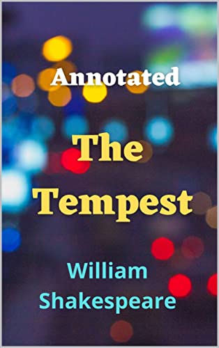 The Tempest Annotated by William Shakespeare | Goodreads