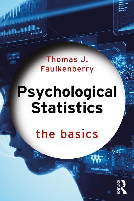 Psychological Statistics: The Basics by Thomas J. Faulkenberry | Goodreads