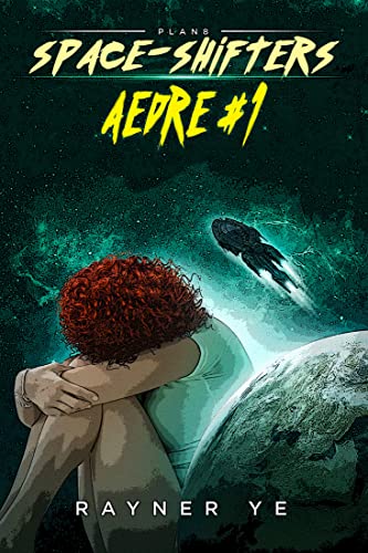 Space-Shifters, Aedre #1: A Gritty Space Fantasy Comic by Rayner Ye ...