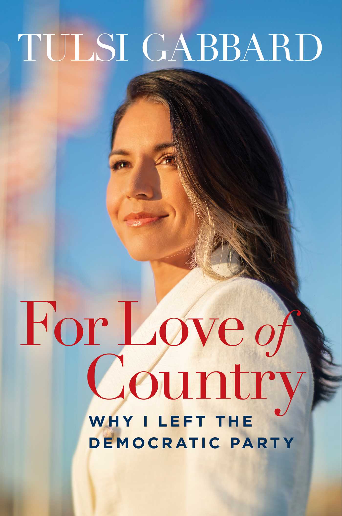 For Love of Country: Why I Left the Democratic Party by Tulsi Gabbard | Goodreads
