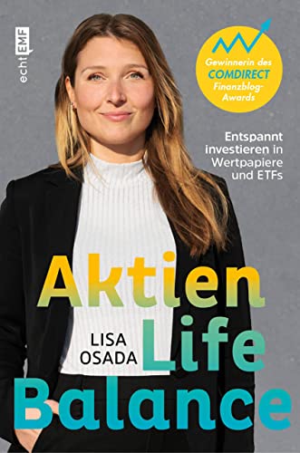 Aktien-Life-Balance: Entspannt investieren in Wertpapiere und ETFs mit ...