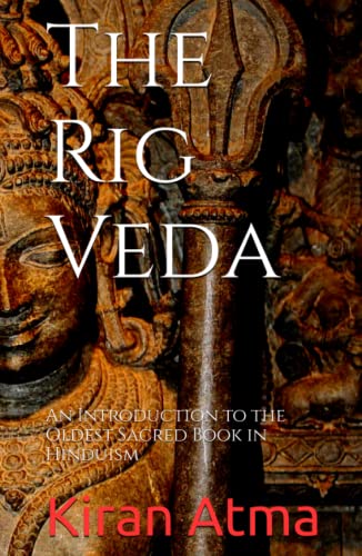 The Rig Veda: An Introduction to the Oldest Sacred Book in Hinduism by ...