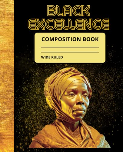 Black Excellence: Black History Composition Notebook and Journal: 110 ...