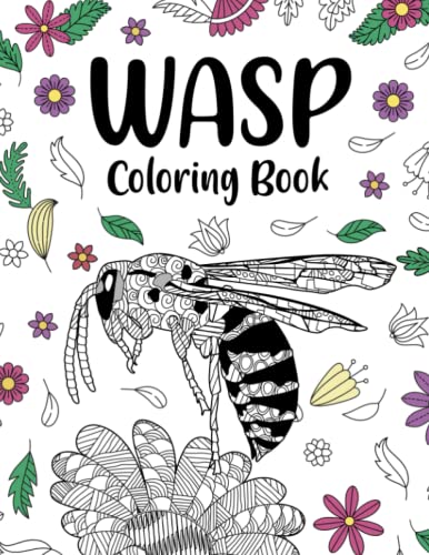Wasp Coloring Book: An Adult Coloring Books for Insect Lovers, Wasps ...