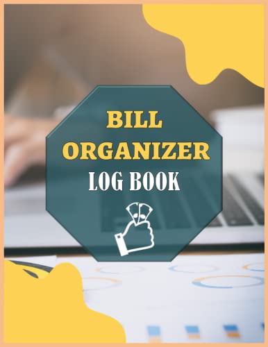 BILL ORGANIZER LOGBOOK: Bill and Expense Tracker | Monthly Bill Payment ...