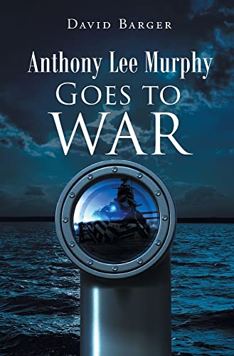 Anthony Lee Murphy: Goes to War by David Barger | Goodreads
