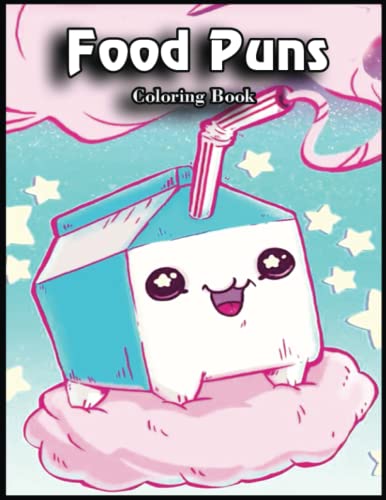 Food Puns Coloring Book: Over 100+ High Quality Pages, Food Puns ...