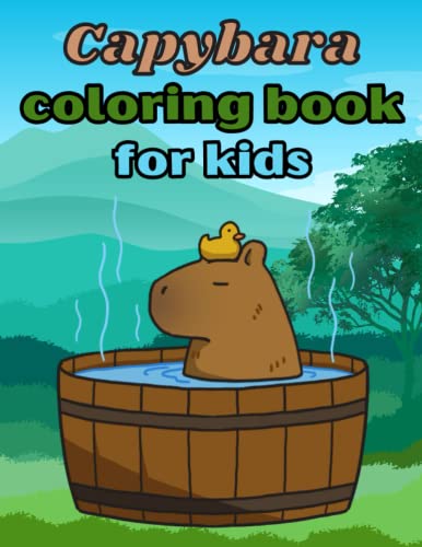 Capybara Coloring Book For Kids: A Cute Unique Coloring Book With Fun ...