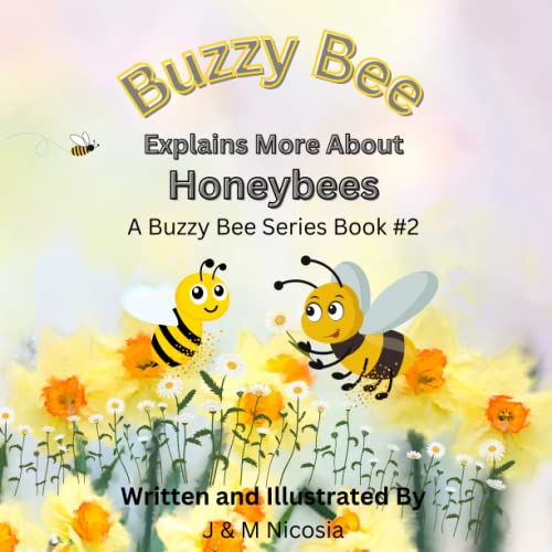 Buzzy Bee Explains More About Honeybees: Learn About Honeybees with ...