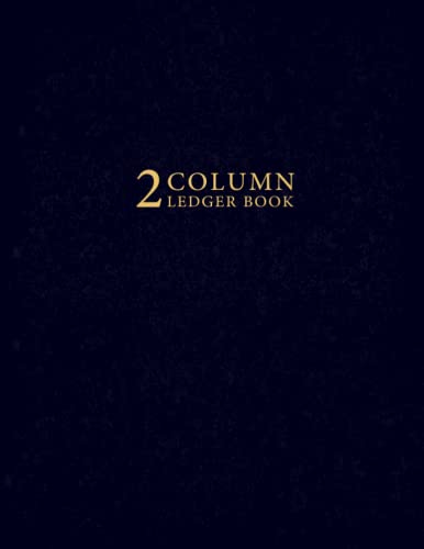 2 Column Ledger Book: Accounting Ledger Book for Bookkeeping, 2 Column ...