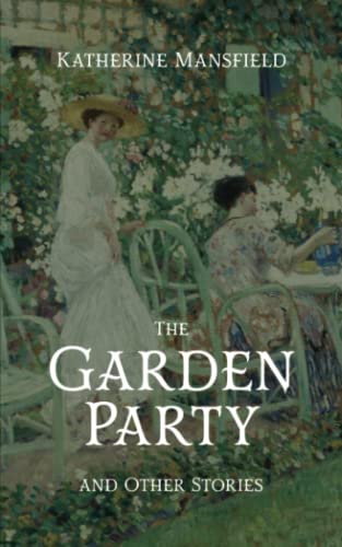 The Garden Party: And Other Stories. Original 1922 Scripture of ...