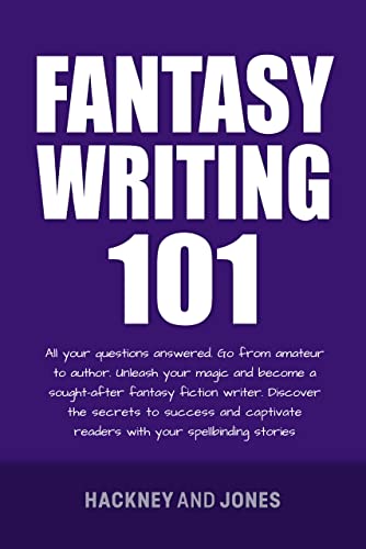 Fantasy Writing 101: All Your Questions Answered. Go From Amateur To ...