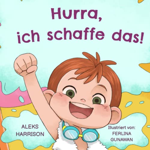 Hurra, ich schaffe das! by Aleks Harrison | Goodreads