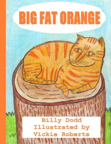 Big Fat Orange by Billy Dodd | Goodreads