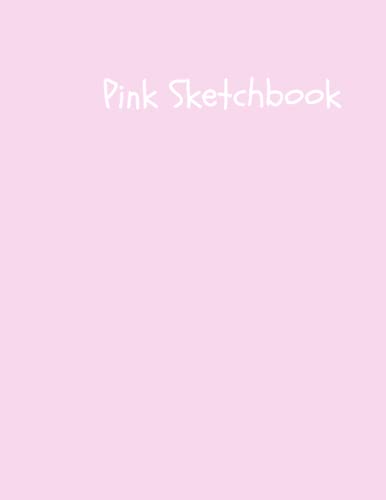 Pink Sketchbook: Cute Pale Pink Blank Art Notebook for Kids, Teens and ...