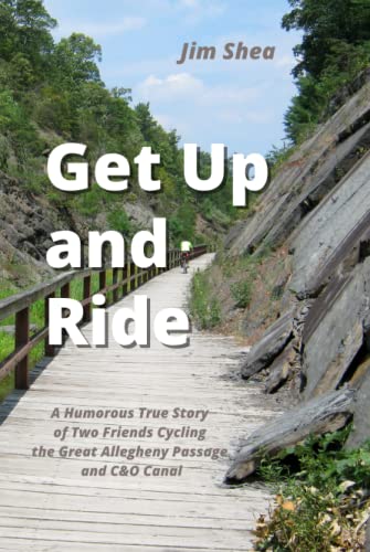 Get Up and Ride: A Humorous True Story of Two Friends Cycling the Great ...
