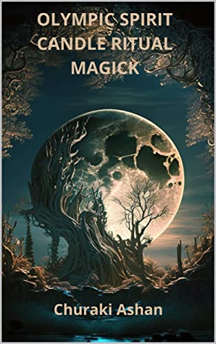 OLYMPIC SPIRIT CANDLE RITUAL MAGICK by Churaki Ashan | Goodreads