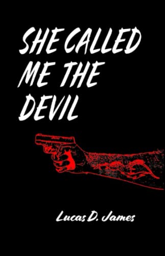 She Called Me the Devil by Lucas D. James | Goodreads