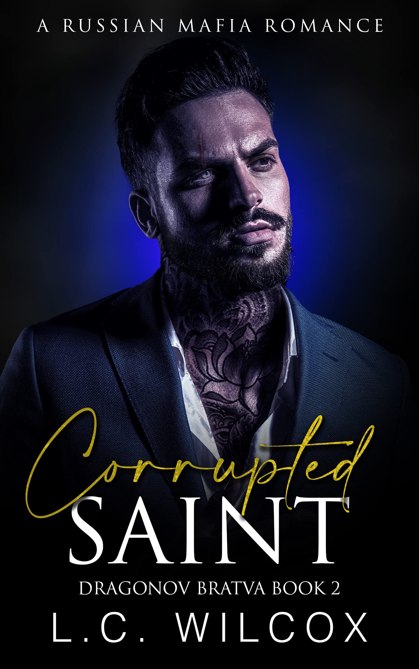 Corrupted Saint (Dragonov Bratva #2) by L.C. Wilcox | Goodreads