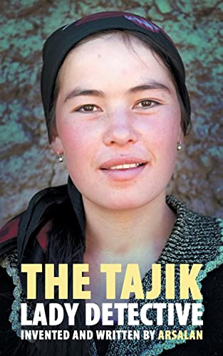 The Tajik Lady Detective by Arsalan | Goodreads