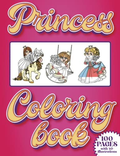 Princess Coloring Books For Kids Ages 4-8 Girls: 100 Super Cute ...