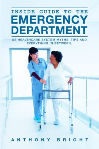 Inside Guide To The Emergency Department: US Healthcare System Myths ...