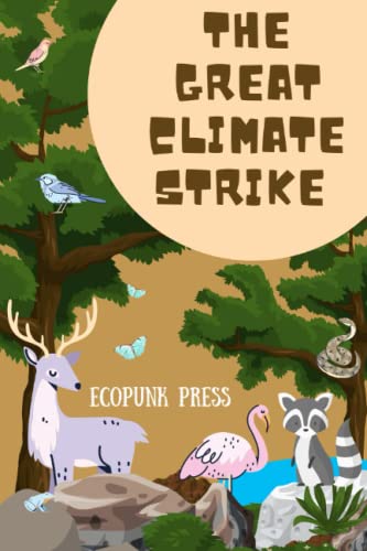 The Great Climate Strike: Standing Up For A Sustainable Future by ...