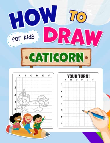 How To Draw Caticorn For Kids: Step By Step Drawing Book With 30 ...