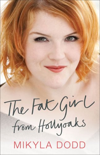 The Fat Girl from Hollyoaks by Mikyla Dodd | Goodreads