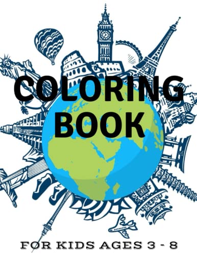 WORLD TRAVEL COLORING BOOK: for kids ages 3 - 8 by Nicolas Blanco NB ...