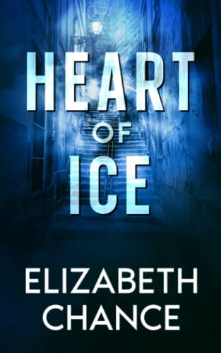 Heart of Ice (The Light’s Shadow) by Elizabeth Chance | Goodreads