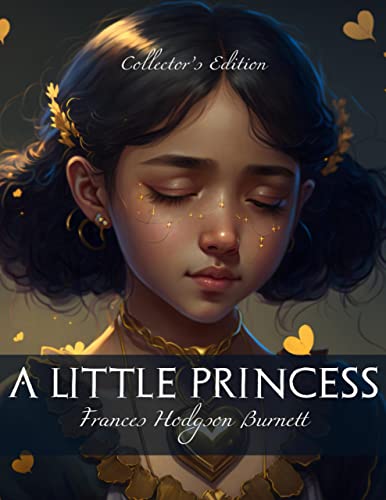 A Little Princess: The Collector's Edition with Annotations and ...