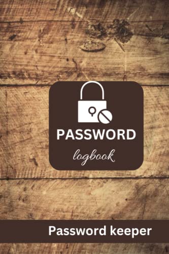Password Keeper Logbook: Organizer Logbook To Protect Your Internet ...