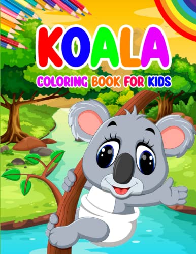 Koala Coloring Book for Kids: A Fun and Cute Coloring Collection ...