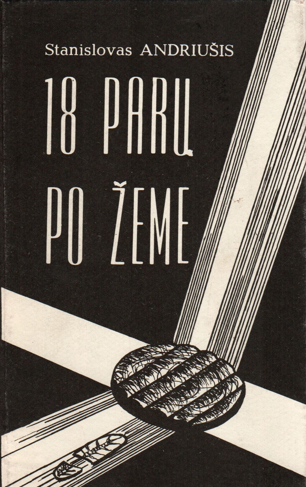 18 parų po žeme by Stanislovas Andriušis | Goodreads