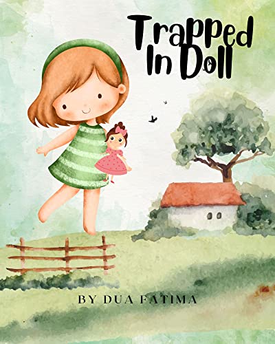 Trapped In Doll: A short story book for little girls by Dua Fatima ...