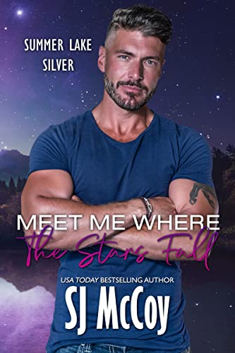 Meet Me Where the Stars Fall (Summer Lake Silver, #10) by S.J. McCoy ...