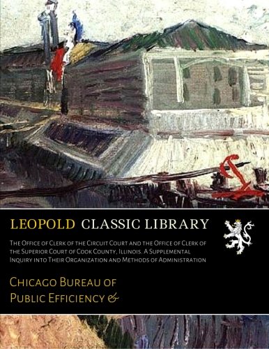 The Office of Clerk of the Circuit Court and the Office of Clerk of the ...