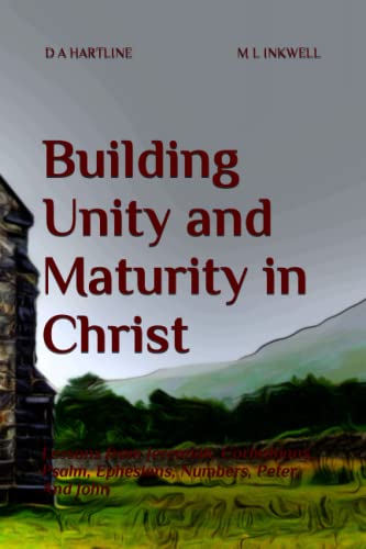 Building Unity and Maturity in Christ: Lessons from Jeremiah ...