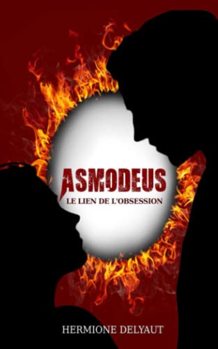 Asmodeus: le lien de l'obsession (French Edition) by Hermione Delyaut ...