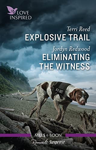 Explosive Trail/Eliminating the Witness by Terri Reed | Goodreads