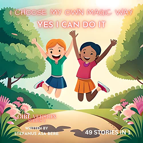 "I Choose My Own Magic Way. Yes I Can Do It" series 1. Girls Version by ...