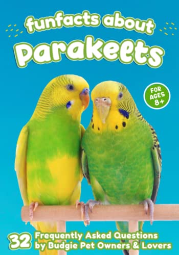 Fun Facts About Parakeets: 32 Frequently Asked Questions by Budgie Pet ...