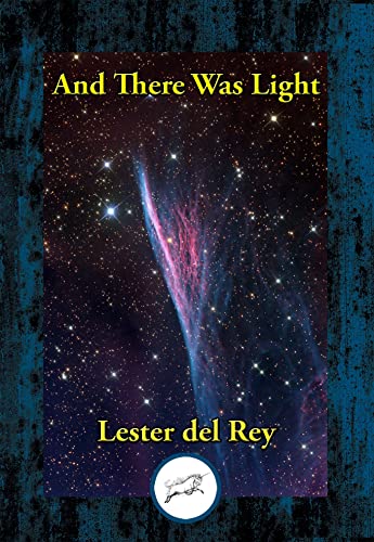 And There Was Light by Lester del Rey | Goodreads