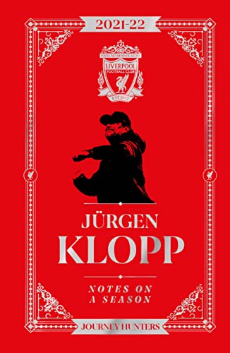 Jurgen Klopp Notes On A Season 2021/2022 by Unknown Author | Goodreads