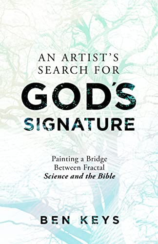 An Artist's Search for the Signature of God: Painting a Bridge between ...