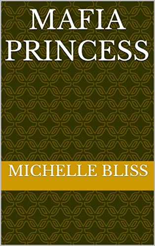 Mafia Princess by Michelle Bliss | Goodreads