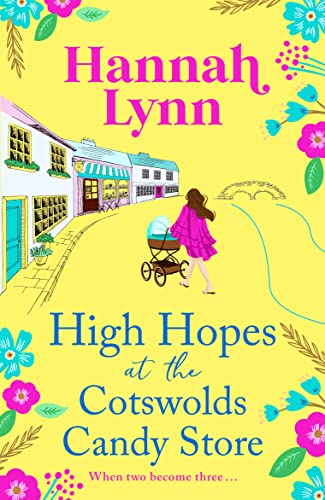 High Hopes at the Cotswolds Candy Store by Hannah M. Lynn | Goodreads
